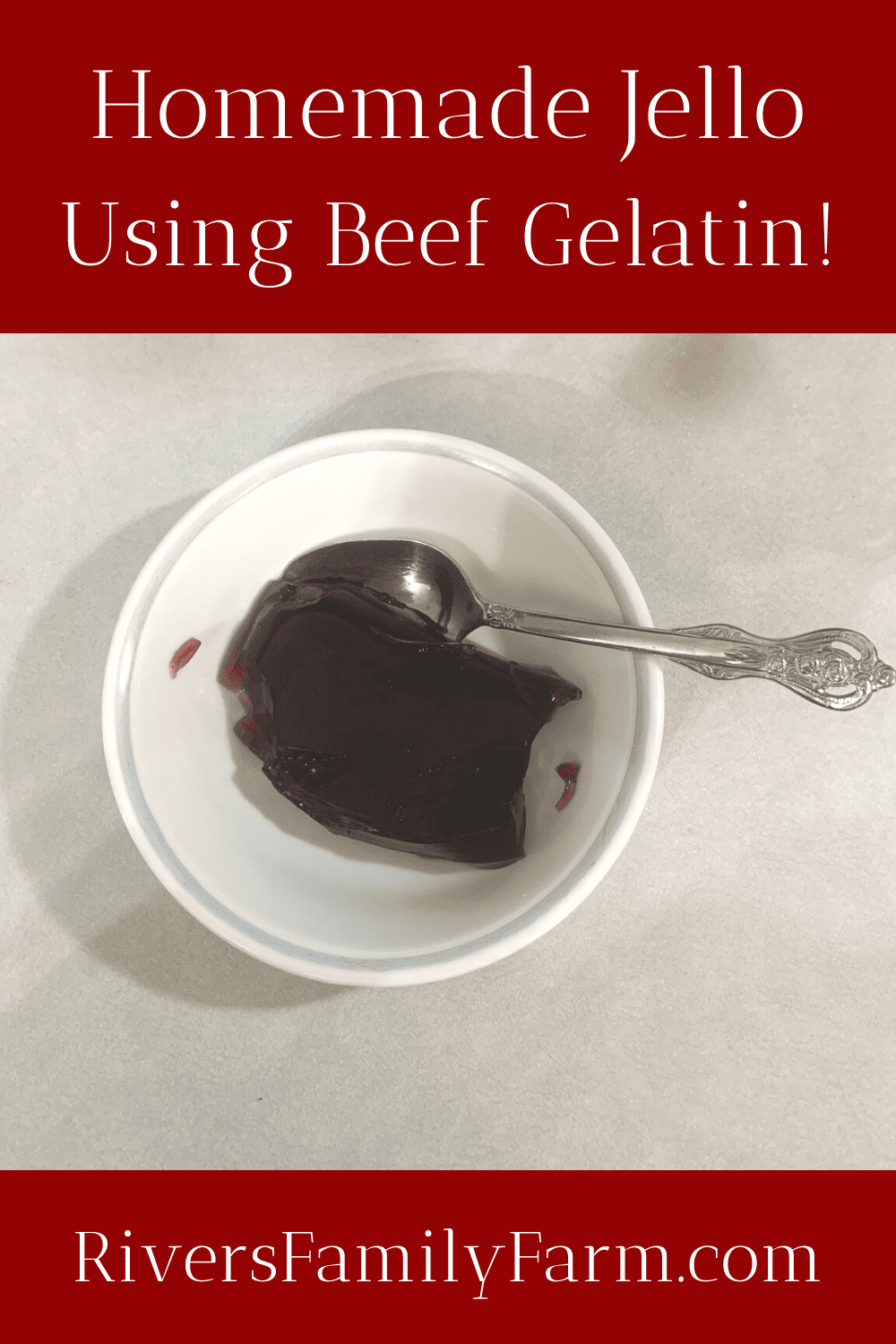 How to Make Jello Using Beef Gelatin - Rivers Family Farm