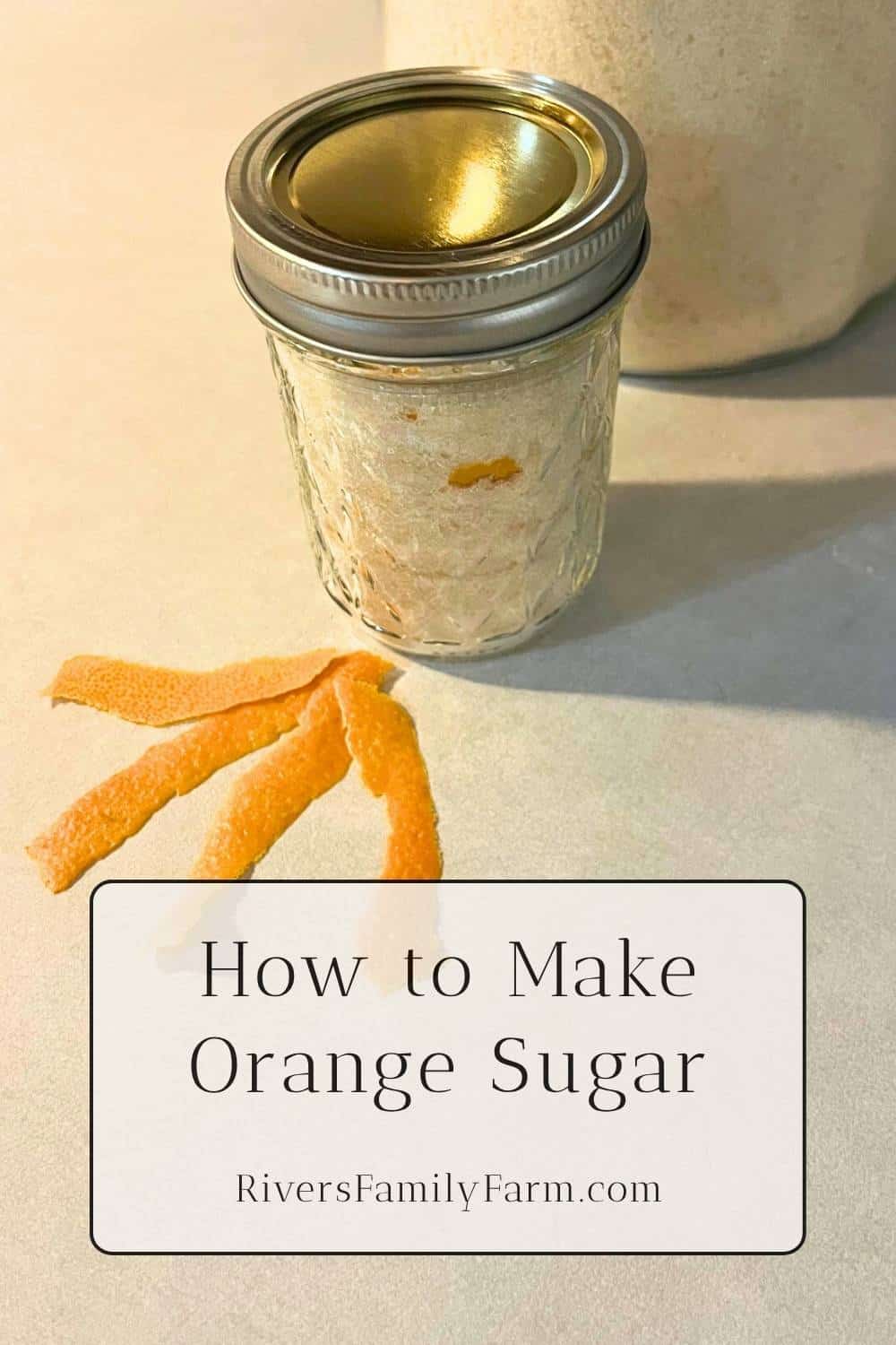 How to Make Orange Sugar (Simple, Easy Recipe!) - Rivers Family Farm
